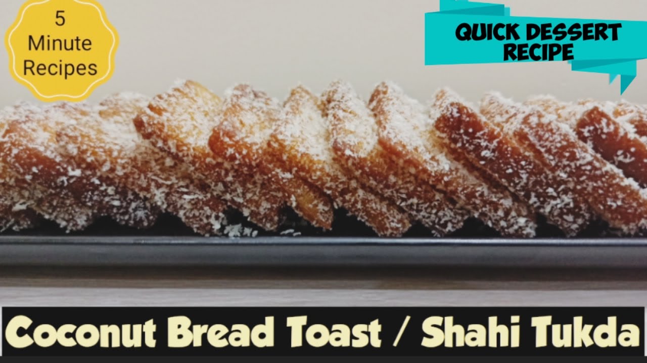 Coconut Bread Toast || Shahi Tukda || Shahi Bread Toast || Sweet ...