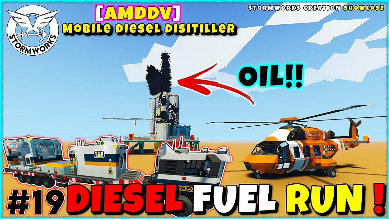 Diesel Fuel Run! | Mobile Distillation Vehicle l Oil Rig | Stormworks ...