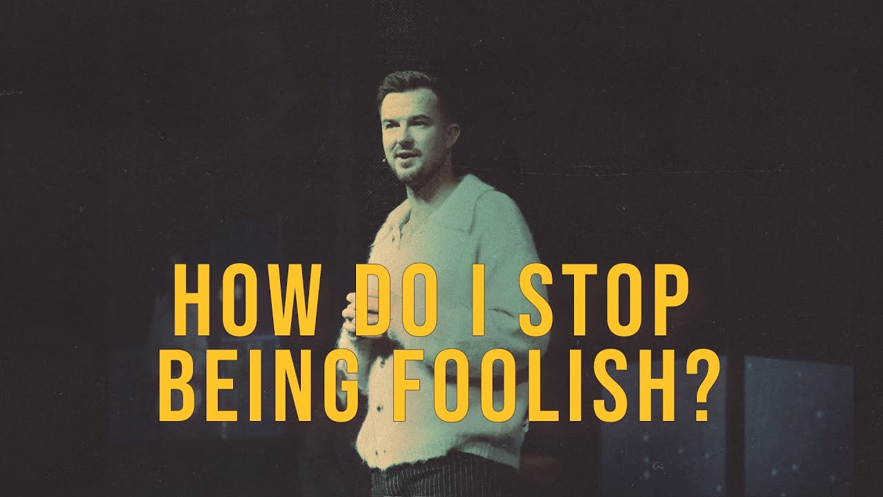 How do I stop being foolish? - YouTube