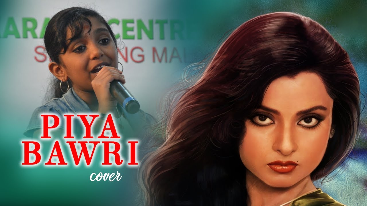 Piya Bawri I Cover Song | Khubsoorat I Old Hindi Songs | Asha Bhonsle I Kalyani I Aswathy Nair ...