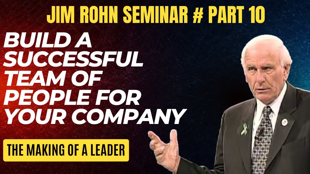 Jim Rohn Seminar Part 10 : How to "Build A Successful Team Of People ...