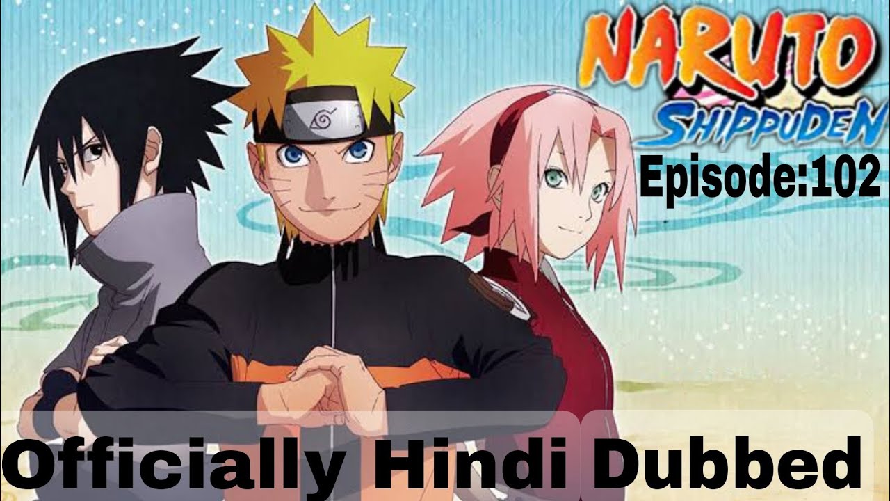 Naruto shippuden Episode:102 Officially Hindi dubbed.. Season -5 - YouTube