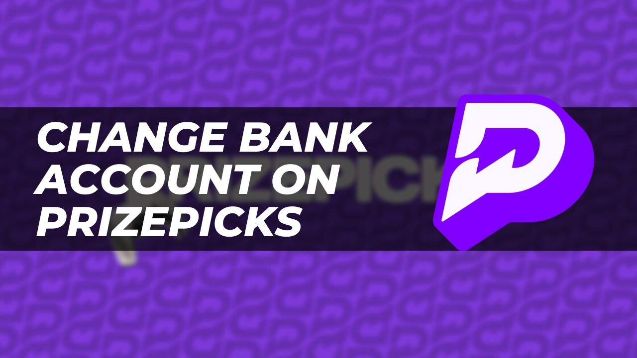 How to Change Your Bank Account on PrizePicks: A Complete Guide - YouTube