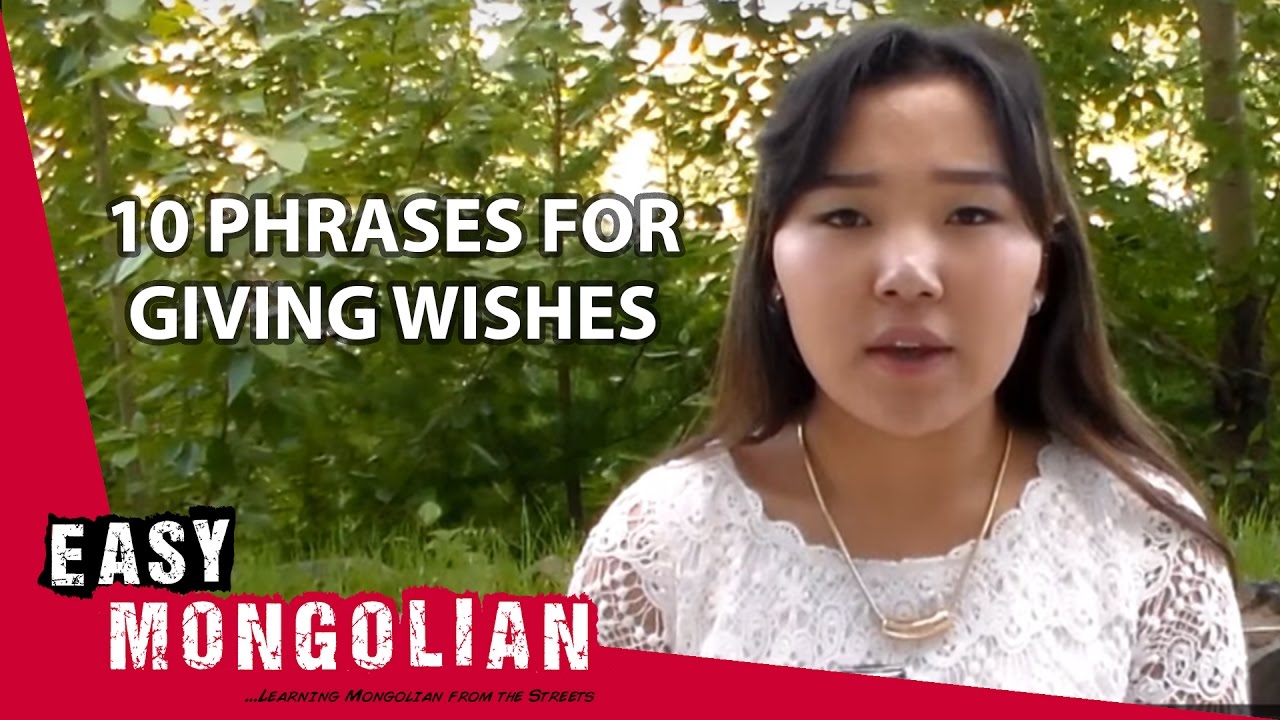 10 phrases for giving wishes – Easy Mongolian Basic Phrases (5) - YouTube