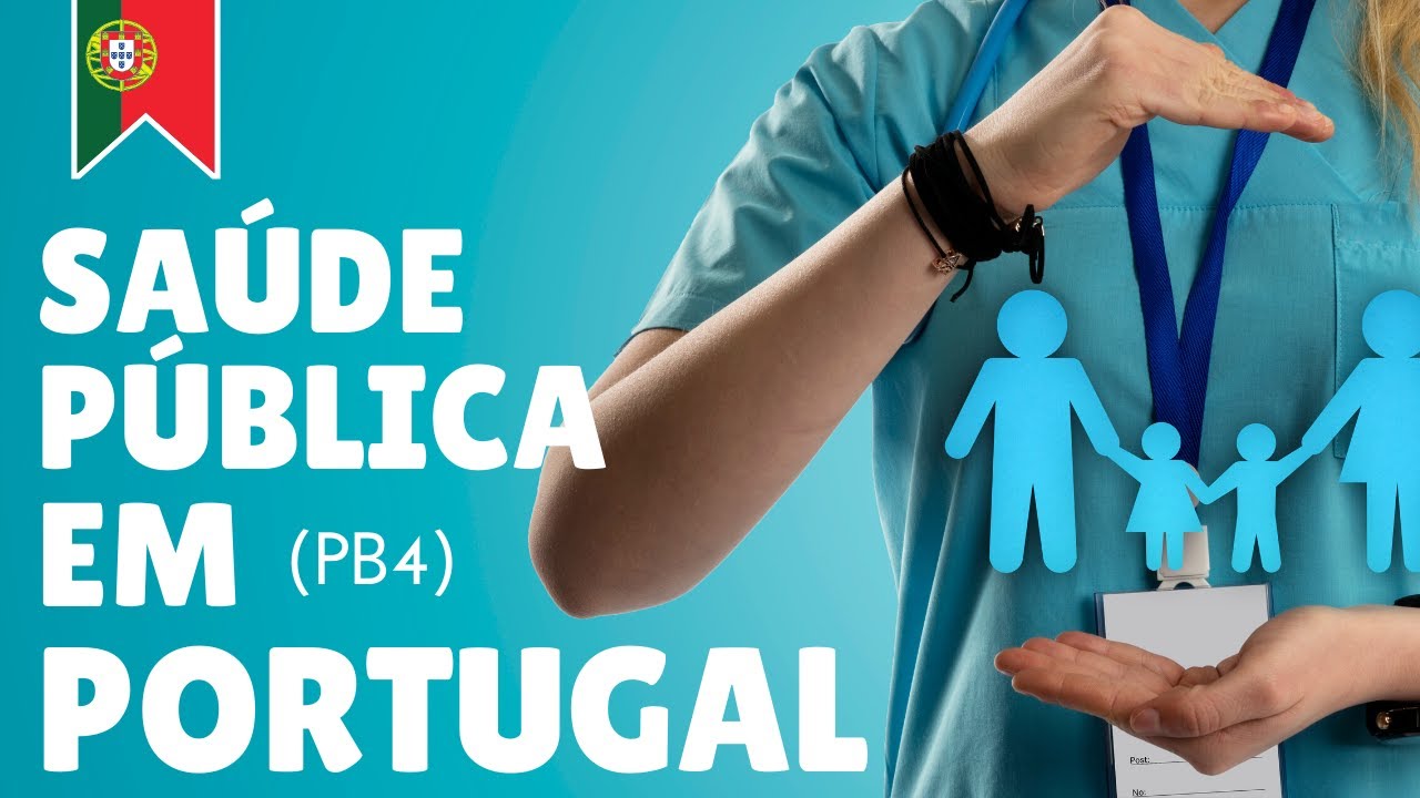 SAÚDE PÚBLICA EM PORTUGAL! (PB4) - YouTube