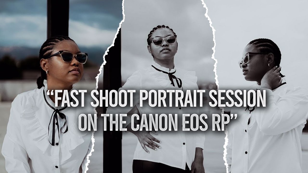 "Fast Shoot Portrait Session on CANON EOS RP" | Canon Fan Boy - YouTube