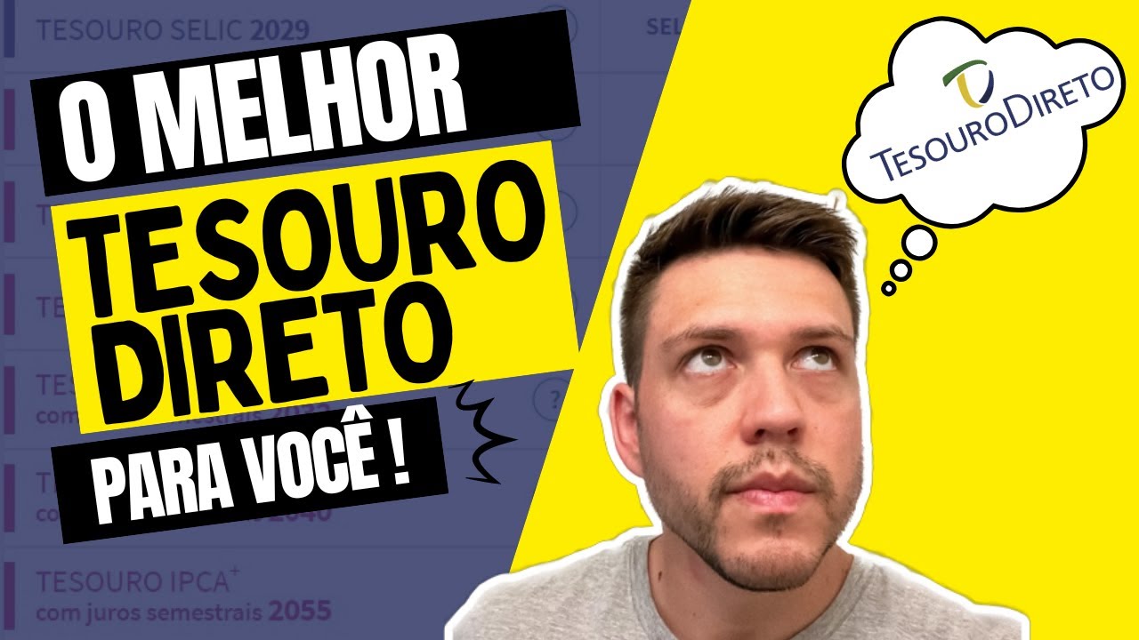 O melhor TESOURO DIRETO para VOCÊ / Descubra os tipos de TESOURO DIRETO ...