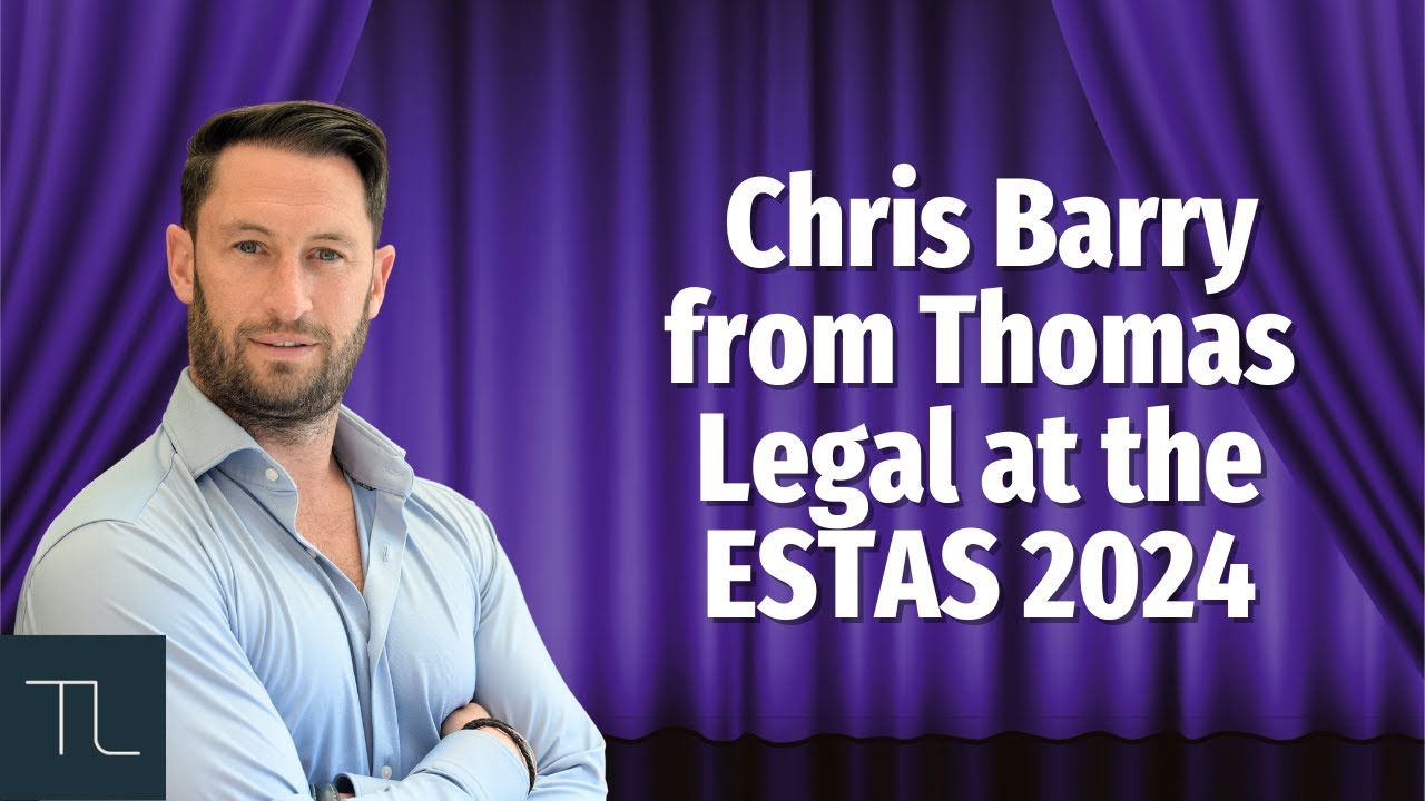 ESTAS 2024 - Chris Barry from Thomas Legal - YouTube