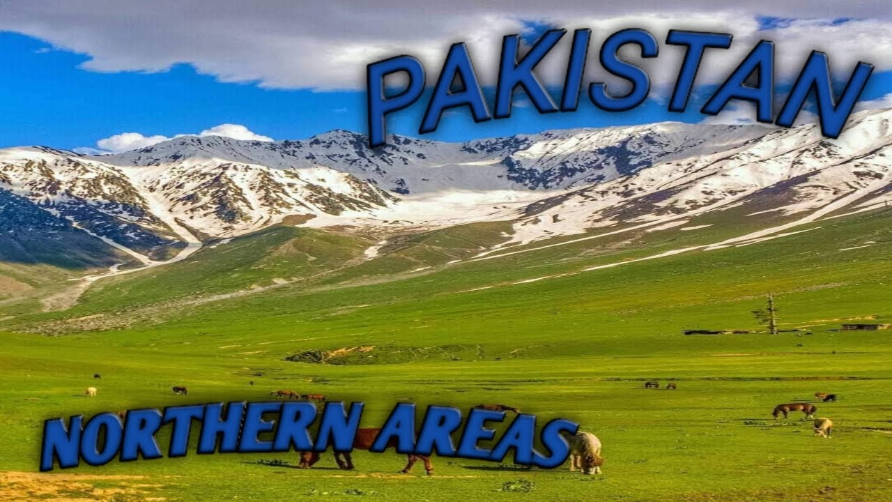Northern Areas of Pakistan tour | Pakistan Natural beauty - YouTube