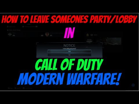 Call Of Duty Modern Warfare - How To Leave Someones Party/Lobby - YouTube