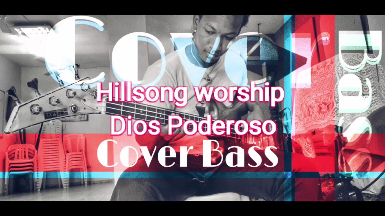 Dios Es Poderoso (Hillsong worship) Cover Bajo 🎧 - YouTube