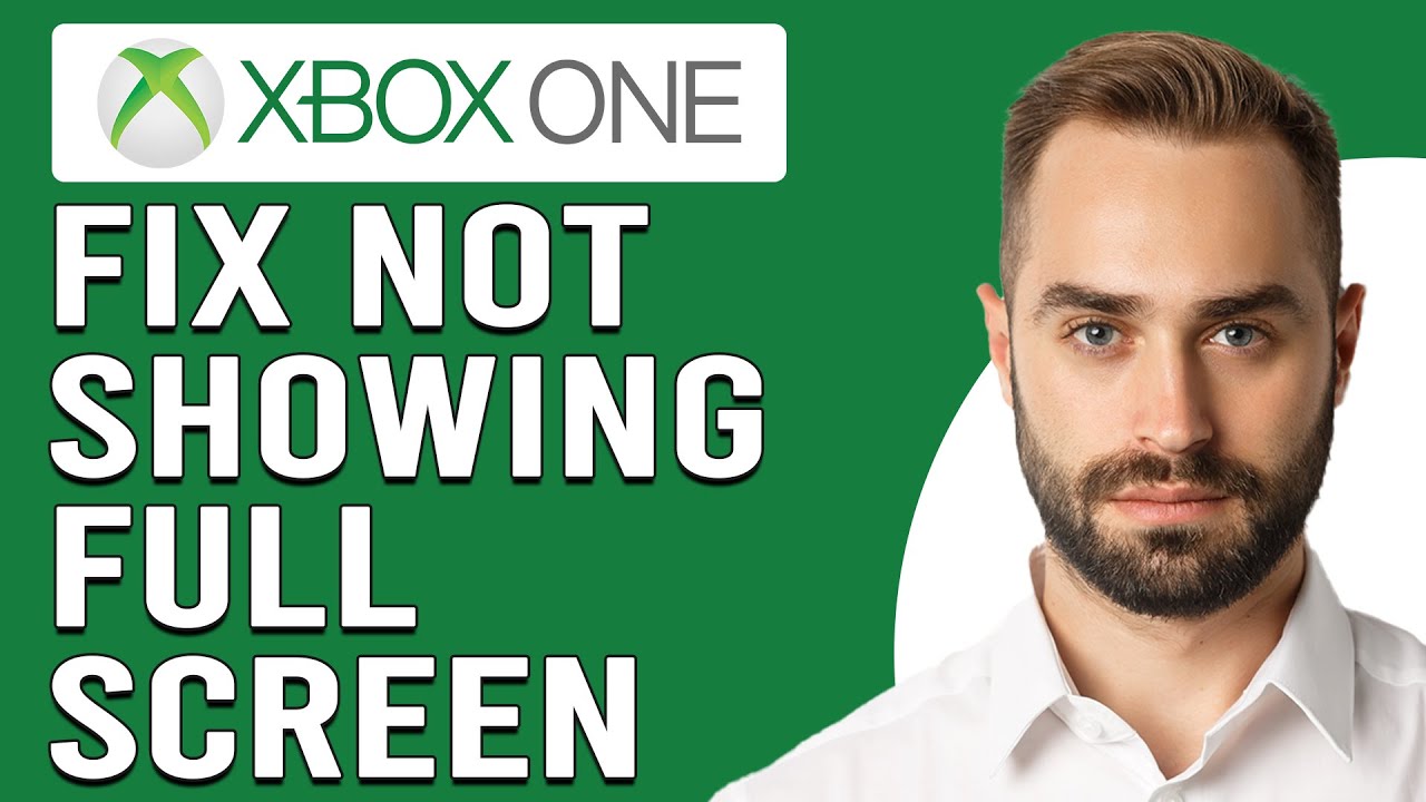 How To Fix Xbox One Not Showing Full Screen (Troubleshoot Xbox One Not ...