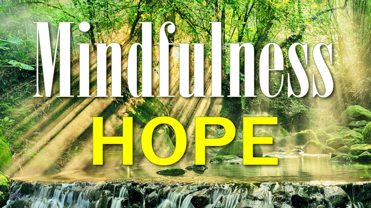 Mindfulness: Hope - YouTube