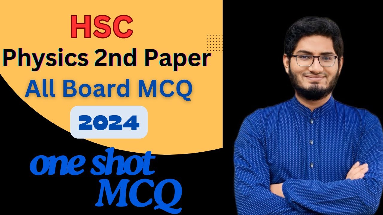 Hsc Physics 2nd Paper Mcq solution All Board 2024..পদার্থ ২য় পত্র ...