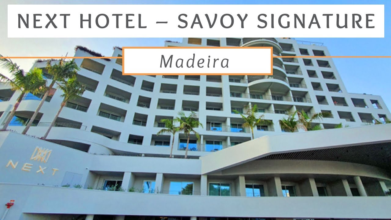Madeira - Next Hotel – Savoy Signature - YouTube