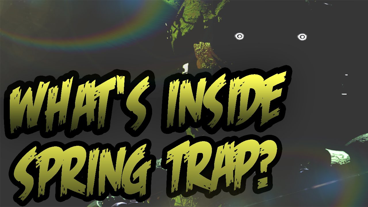 What's Inside Spring Trap? Multiple Theories! - YouTube