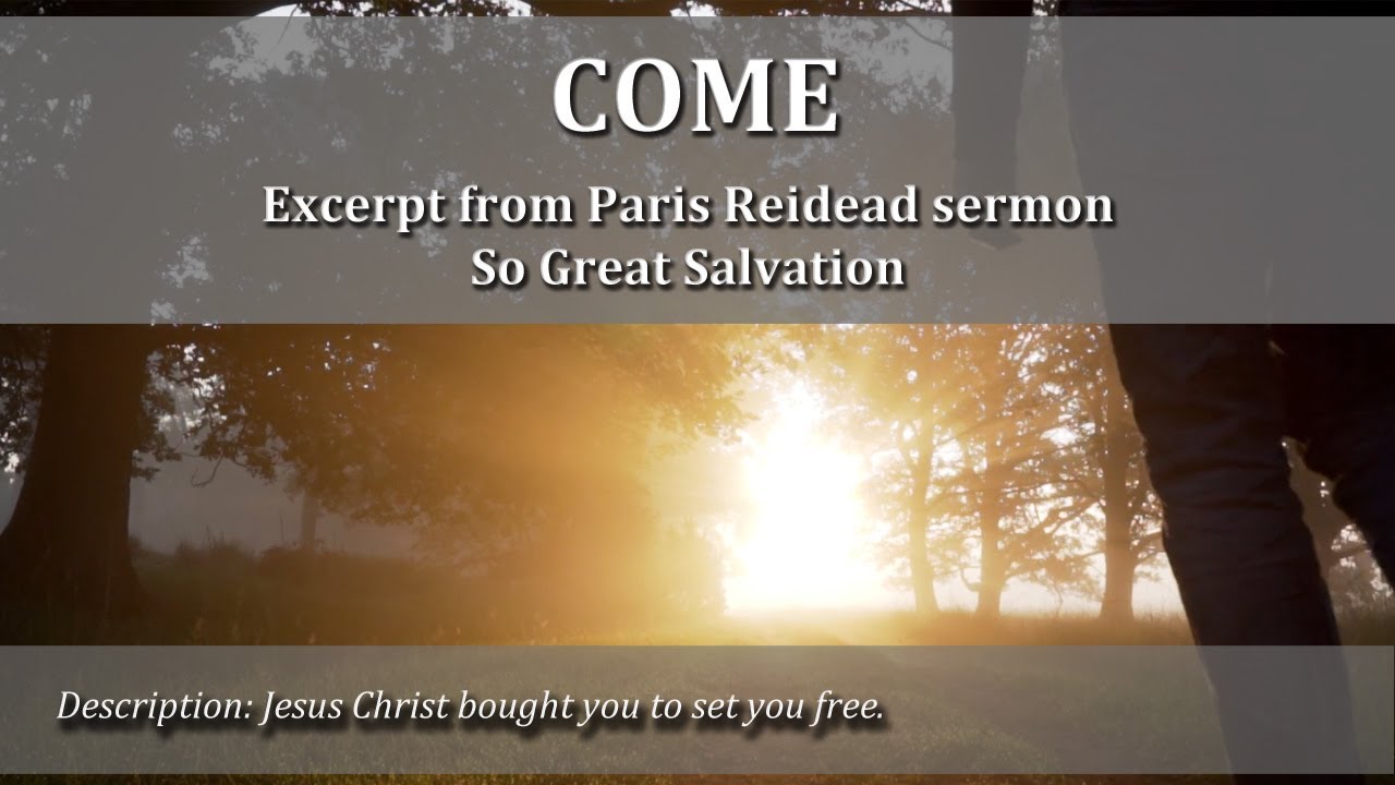 Come - Paris Reidhead - YouTube