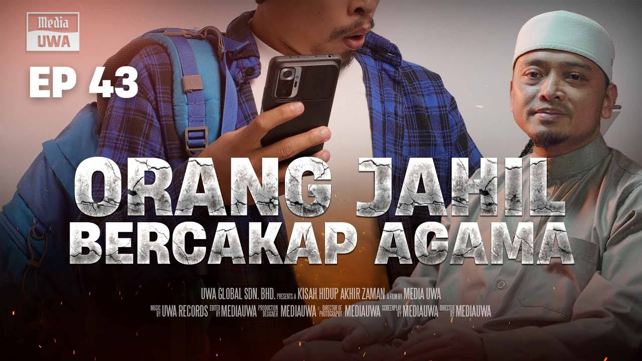 Akhir Zaman - Orang Jahil Bercakap Agama [Ep. 43] | Ustaz Wadi Annuar ...