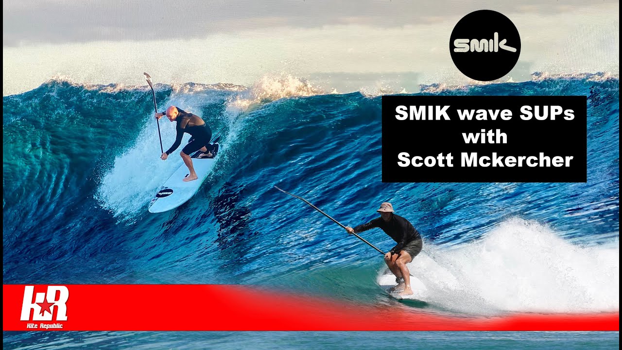 Smik Wave SUPs Chat with Scott Mckercher - Smik Mastermind and Designer ...