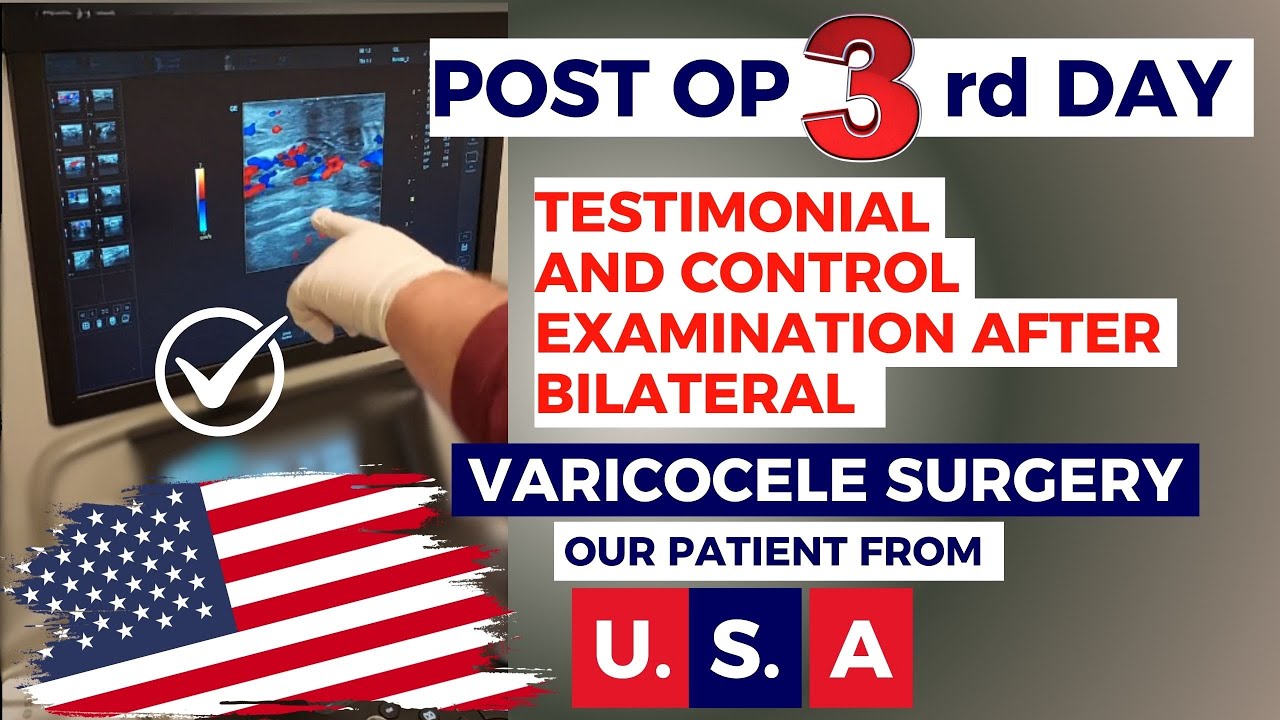 Varicocele Journey from the U.S.A. to Turkey - Bilateral ...