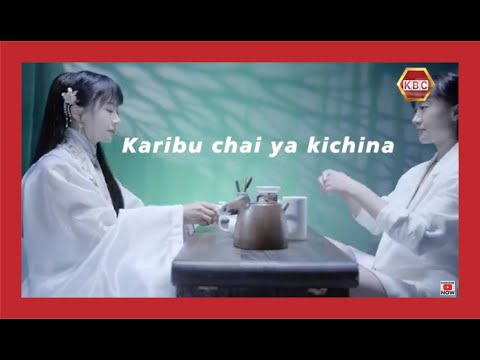 Ifahamu China | Karibu Chai ya Kichina