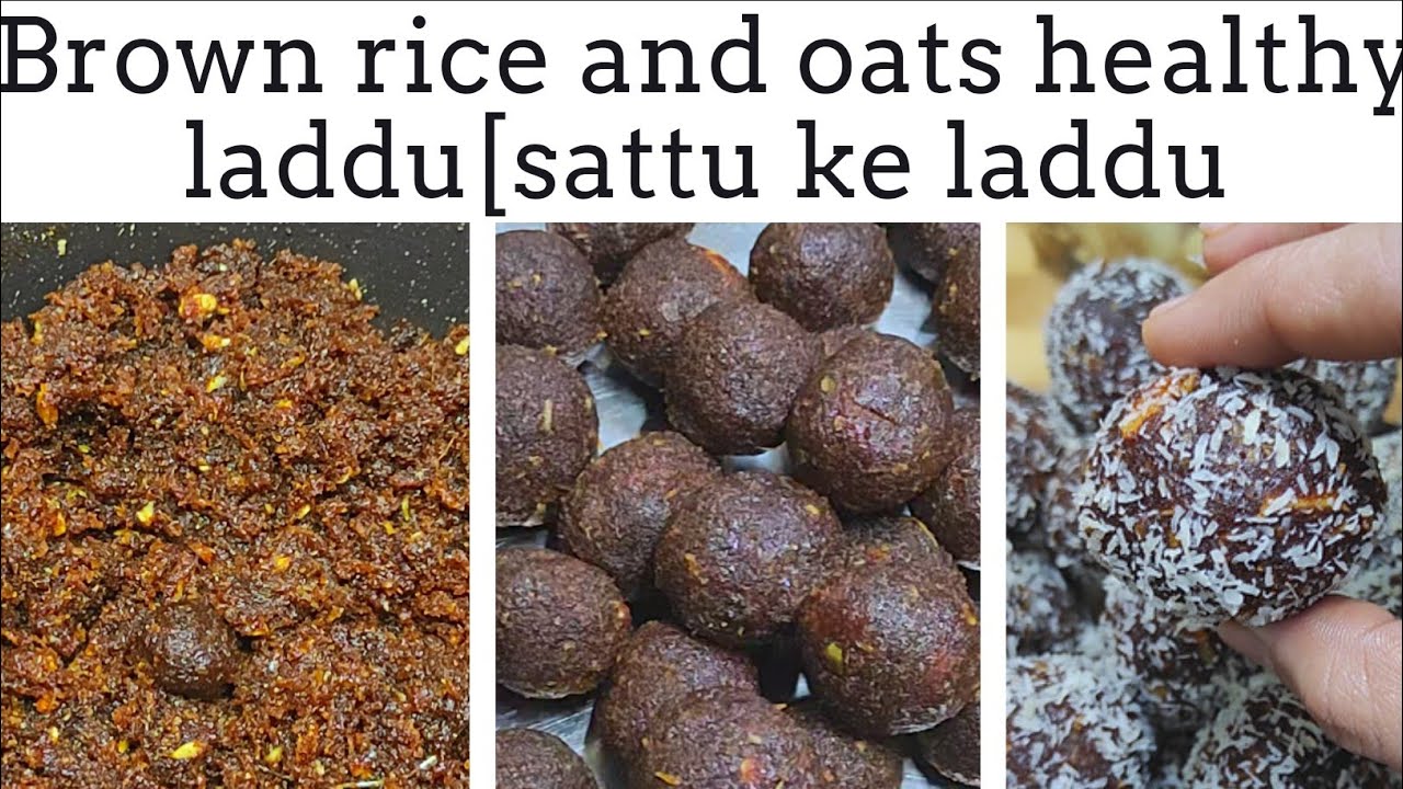 Brown Rice and Oats Healthy laddu [sattu k laddu ] sugar free laddu ...