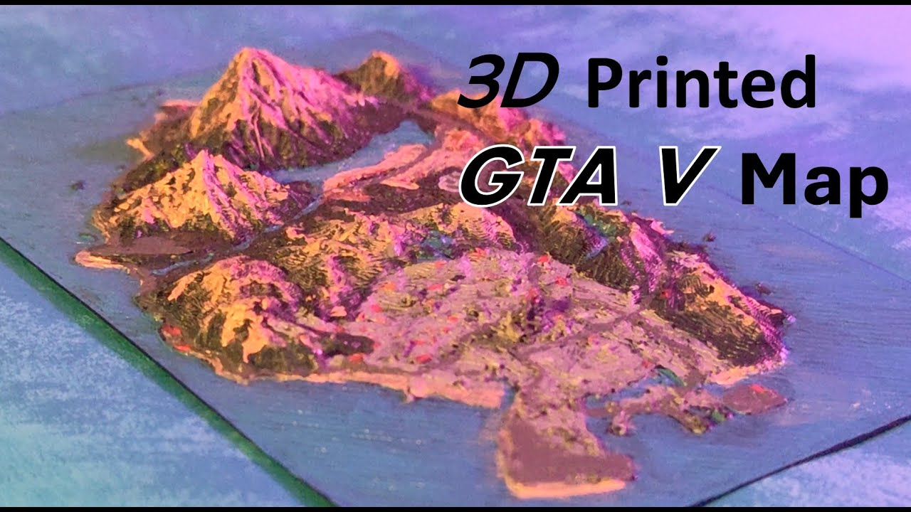 3D Printed GTA V map - YouTube