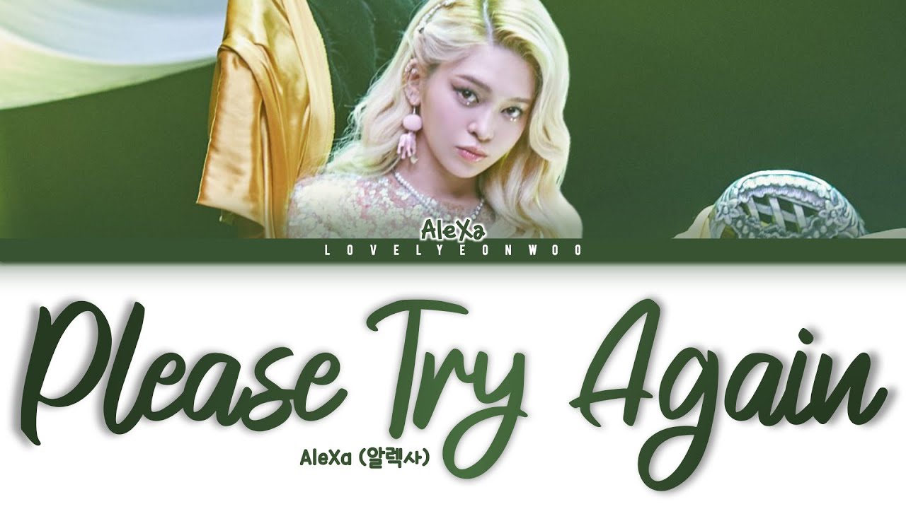 AleXa (알렉사) – Please Try Again Lyrics (Color Coded Eng) - YouTube