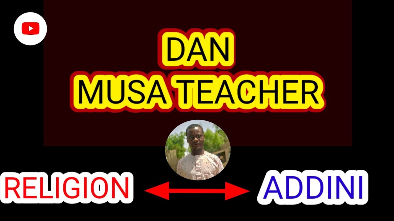 RELIGION + ADDINI - Dan Musa Tech - YouTube