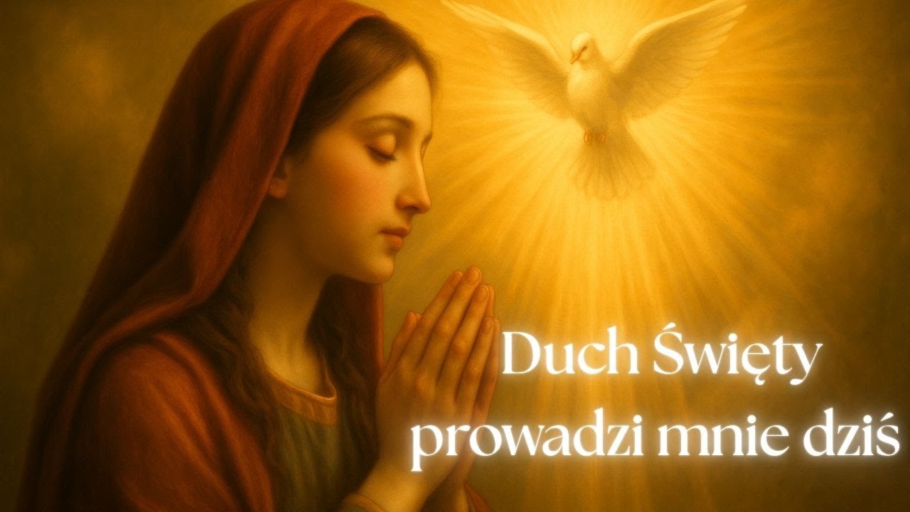 Modlitwa do Ducha Świętego o światło i mądrość - YouTube