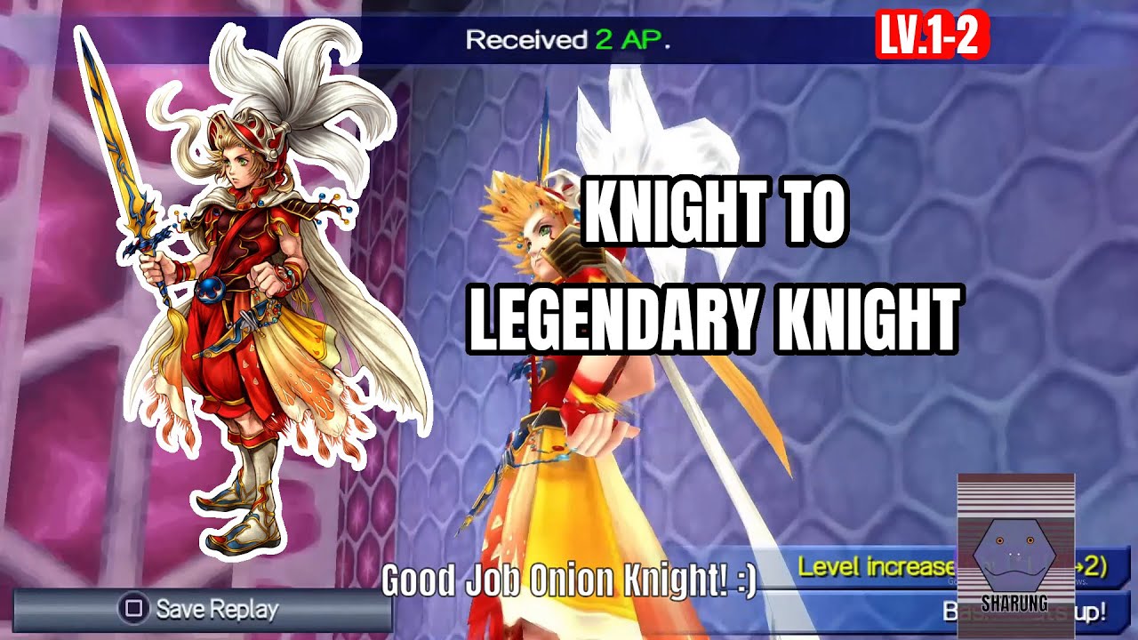 Knight To Legendary Knight | Onion Knight Lv 1-2 | Dissidia Final ...