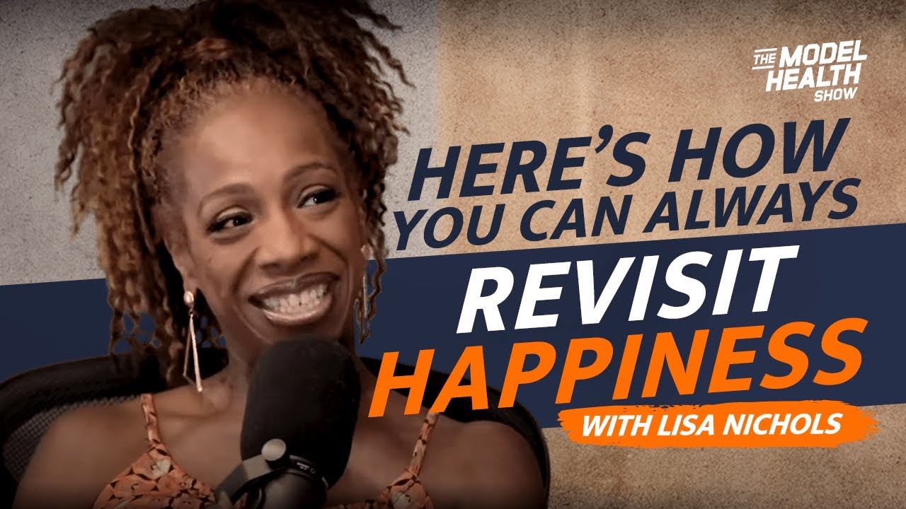 Here’s How You Can Always Revisit Happiness - Lisa Nichols Motivation ...