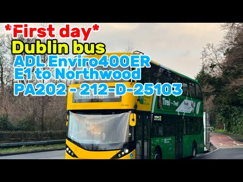 *First day* Dublin bus ADL enviro400ER E1-Northwood PA202- 212-D-25103 ...