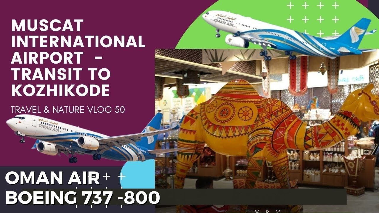 Muscat international Airport Transit | Muscat to Kozhikode | Flight ...