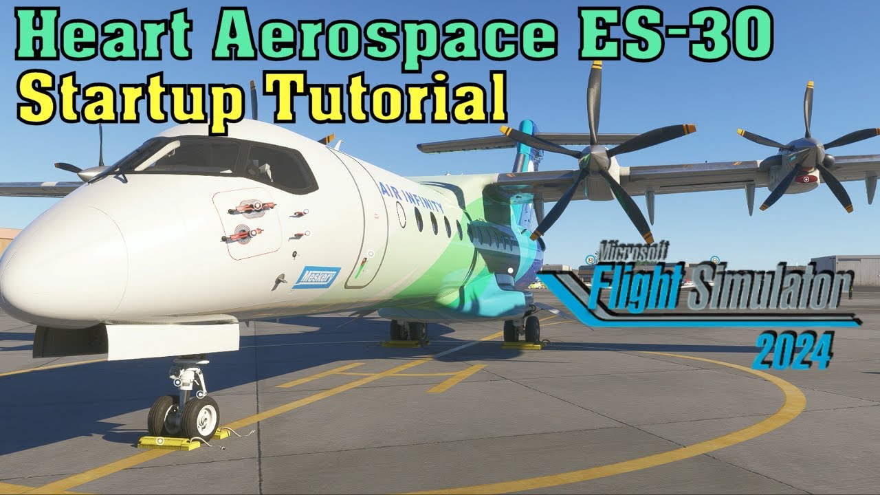 Heart Aerospace ES-30 | Detailed Startup Tutorial | MSFS2024 - YouTube