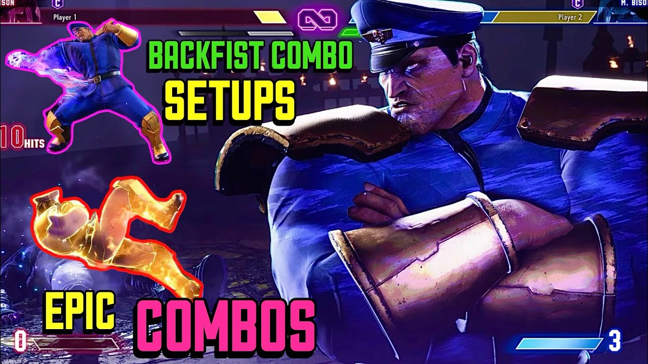 SF6 ~ Epic M BISON COMBO’S & BackFist Combo SETUPS 🔥 [ TERRY SF6 HYPE 🎉 ...