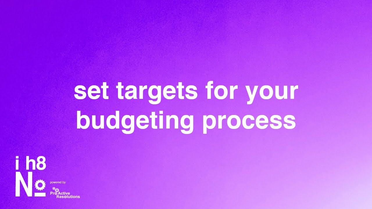 Steps to Set Targets for your Budgeting Process - Pro Active ...