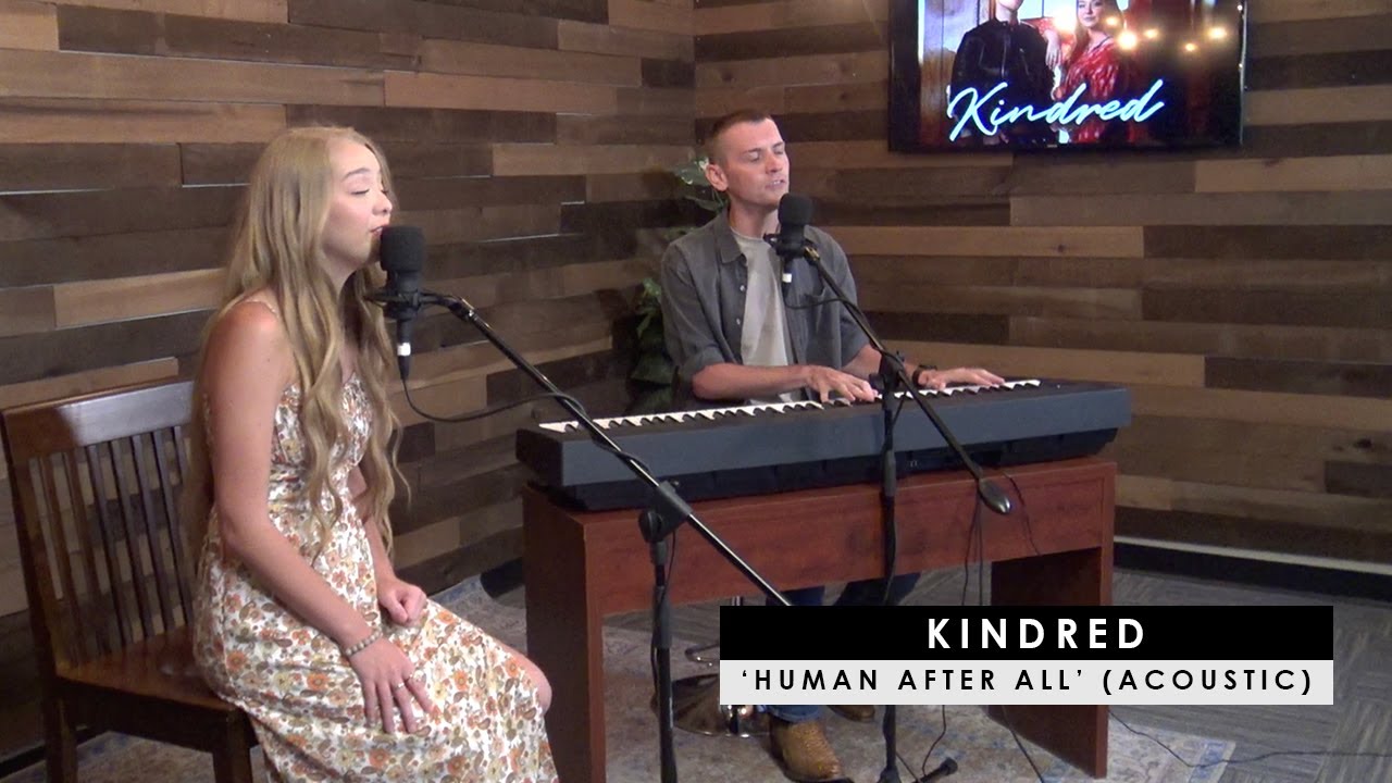 Kindred | 'Human After All' (acoustic) - YouTube Music