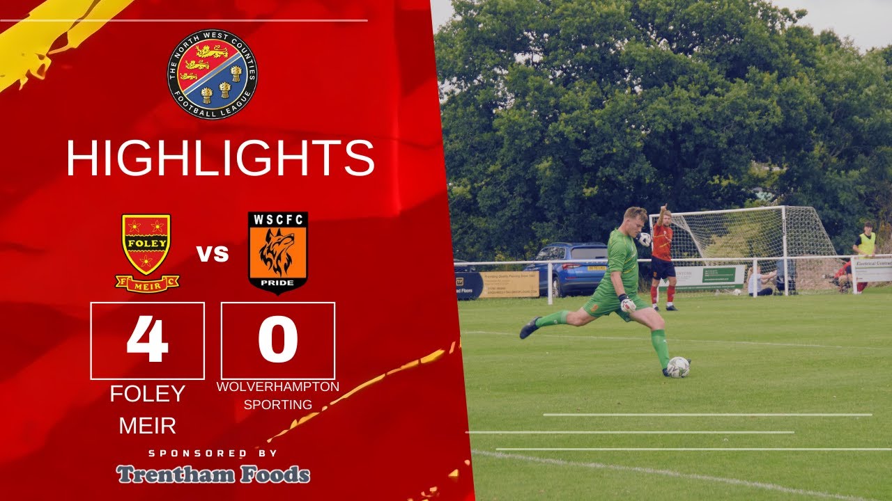 Foley Meir 4-0 Wolverhampton Sporting | League Highlights | 24/08/24 ...