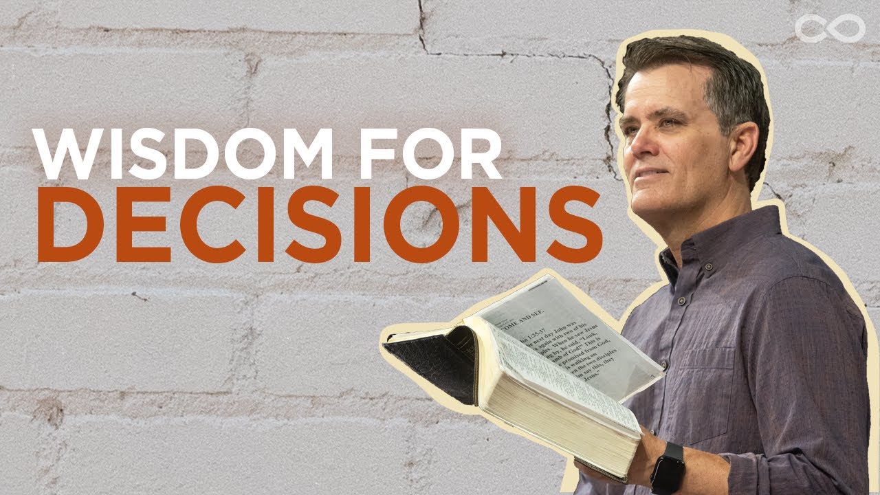 Wisdom for Big Decisions | Sermon: Jeff Jones | Chase Oaks Church - YouTube
