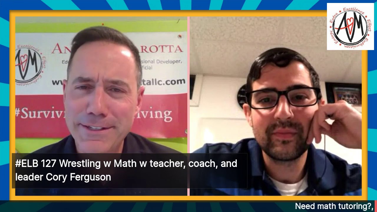 #ELB 127 Wrestling w Math w teacher, coach, and leader Cory Ferguson ...