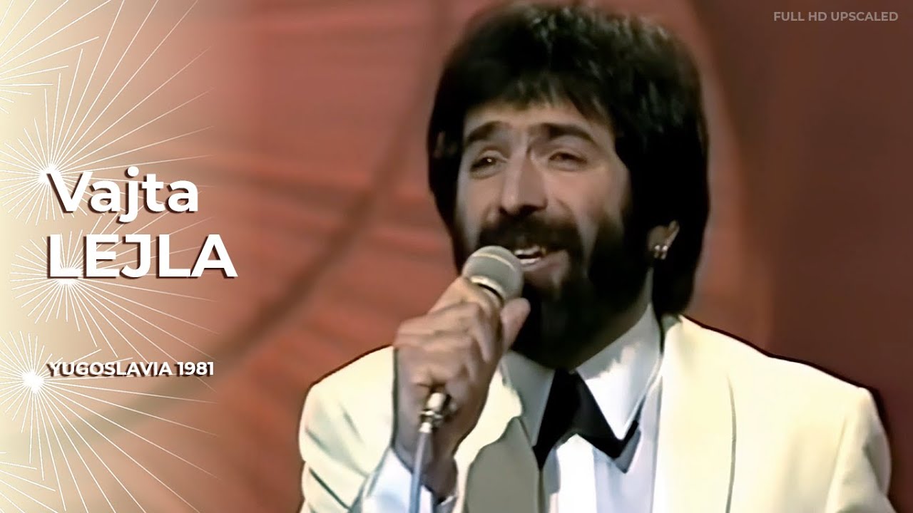 Vajta - Lejla (Eurovision Yugoslavia 1981) FULL HD UPSCALED - YouTube