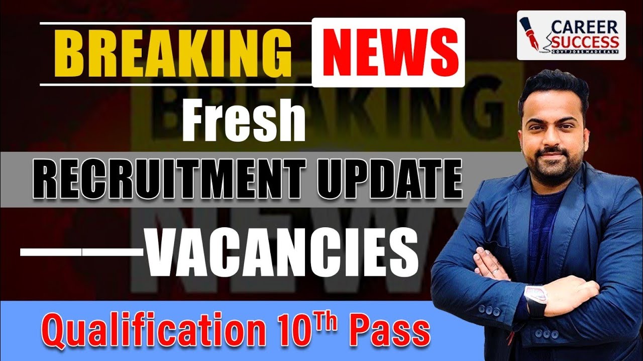 Fresh Recruitment Update || 12000 Vacancies expected || Notification ...