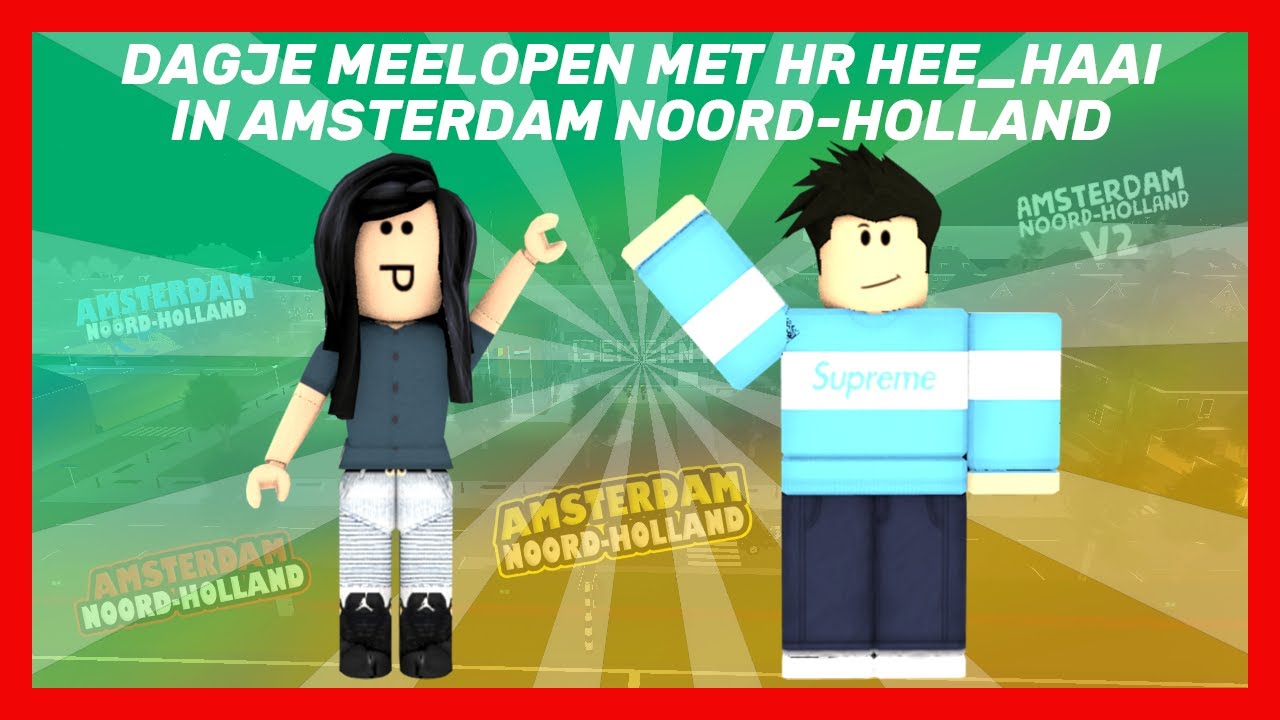 Dagje meelopen met HR Hee_haai in Amsterdam Noord-Holland! (ROBLOX ...
