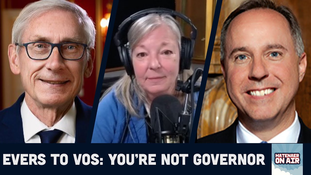 Gov. Evers Fires Back at Robin Vos | Matenaer On Air Breaks Down the Budget Battle - YouTube