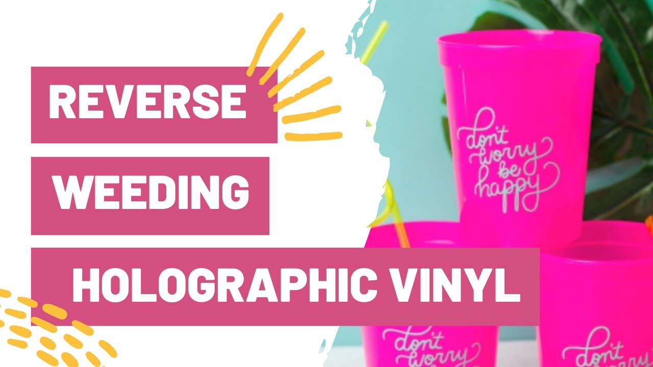 REVERSE WEEDING HOLOGRAPHIC VINYL - EASY CUP DECALS WITH CRICUT! - YouTube