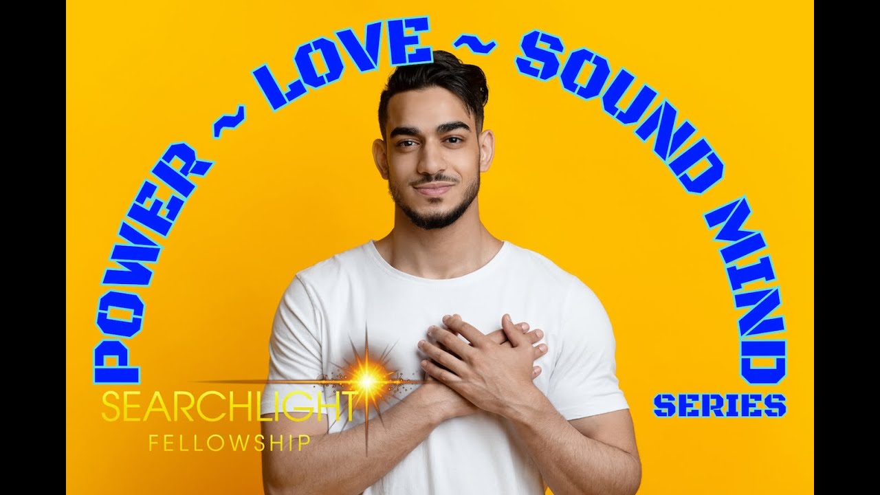 POWER~LOVE~SOUND MIND: Week 2 - Believing God LOVES You - YouTube