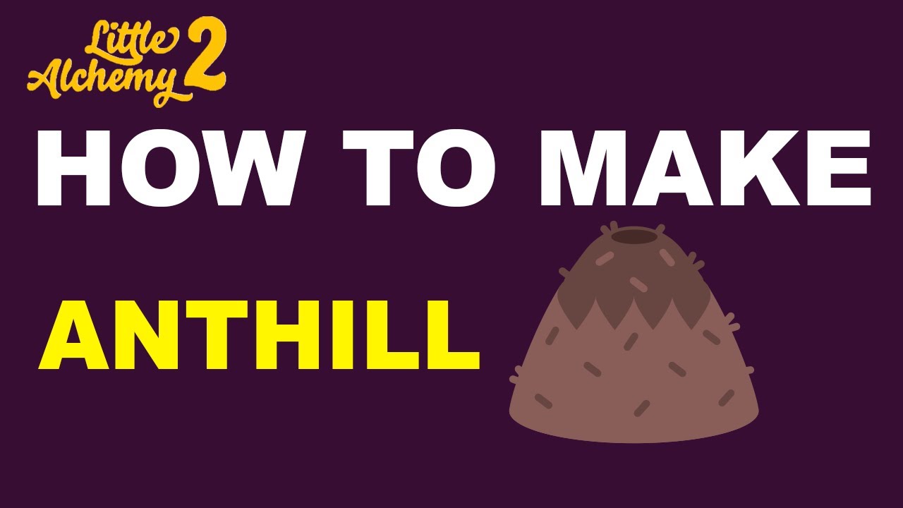 How To Make Anthill In Little Alchemy 2 Step By Step Guide YouTube how-to-make-anthill-in-little-alchemy-2-step-by-step-guide-youtube