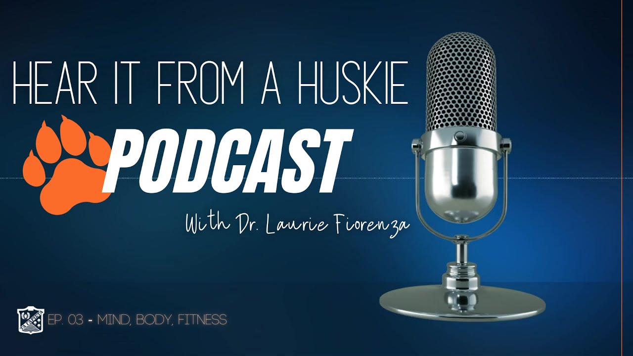 Hear it from a Huskie with Dr. Laurie Fiorenza - Ep. 03 - YouTube