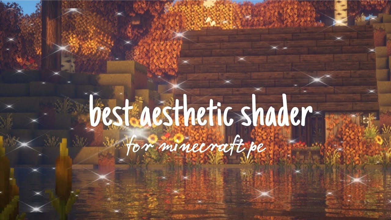 best aesthetic shader for minecraft pe [1.17_1.18] 🍃🌼 - YouTube